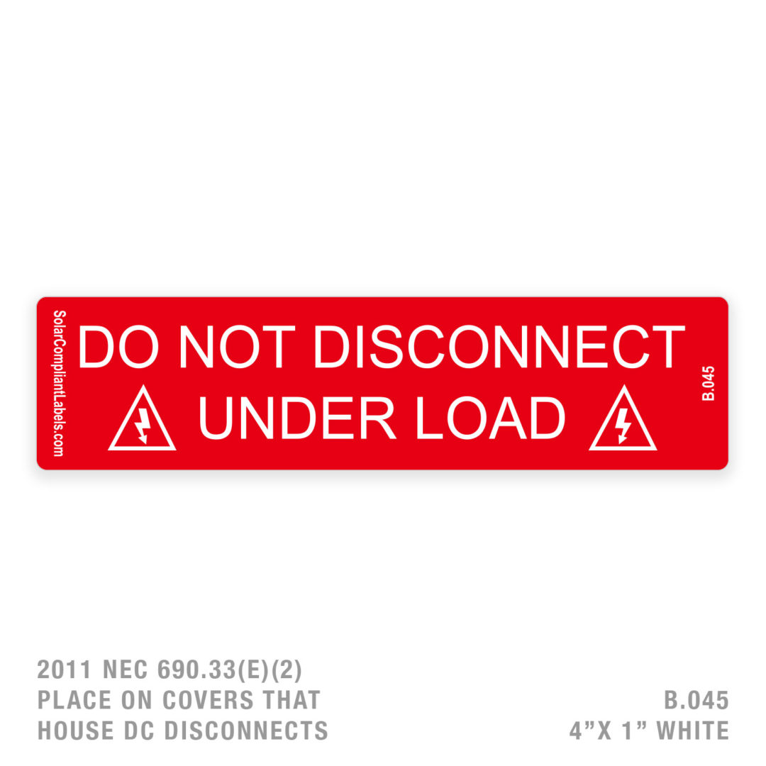 DO NOT DISCONNECT – 045 LABEL | SOLAR COMPLIANT LABELS