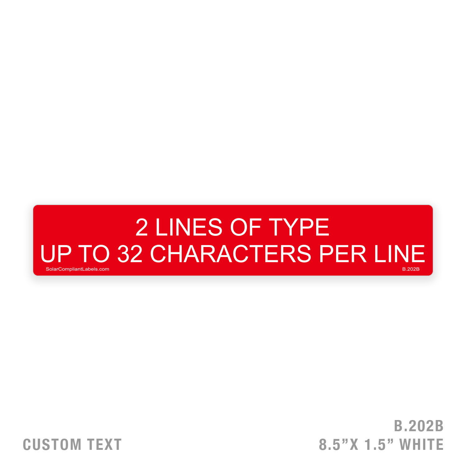CUSTOM TEXT 2 LINES - 202 LABEL | SOLAR COMPLIANT LABELS