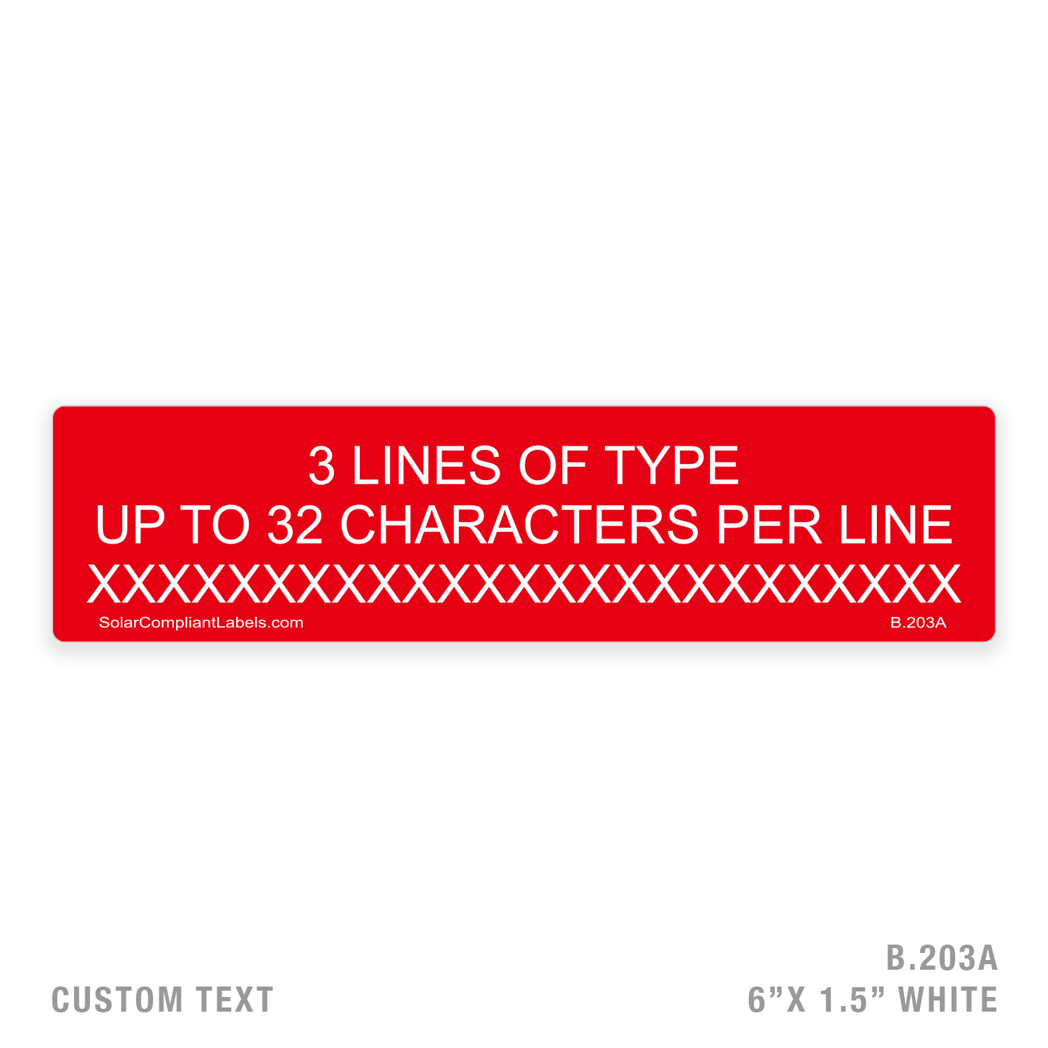 CUSTOM TEXT 3 LINES – 203 LABEL | SOLAR COMPLIANT LABELS