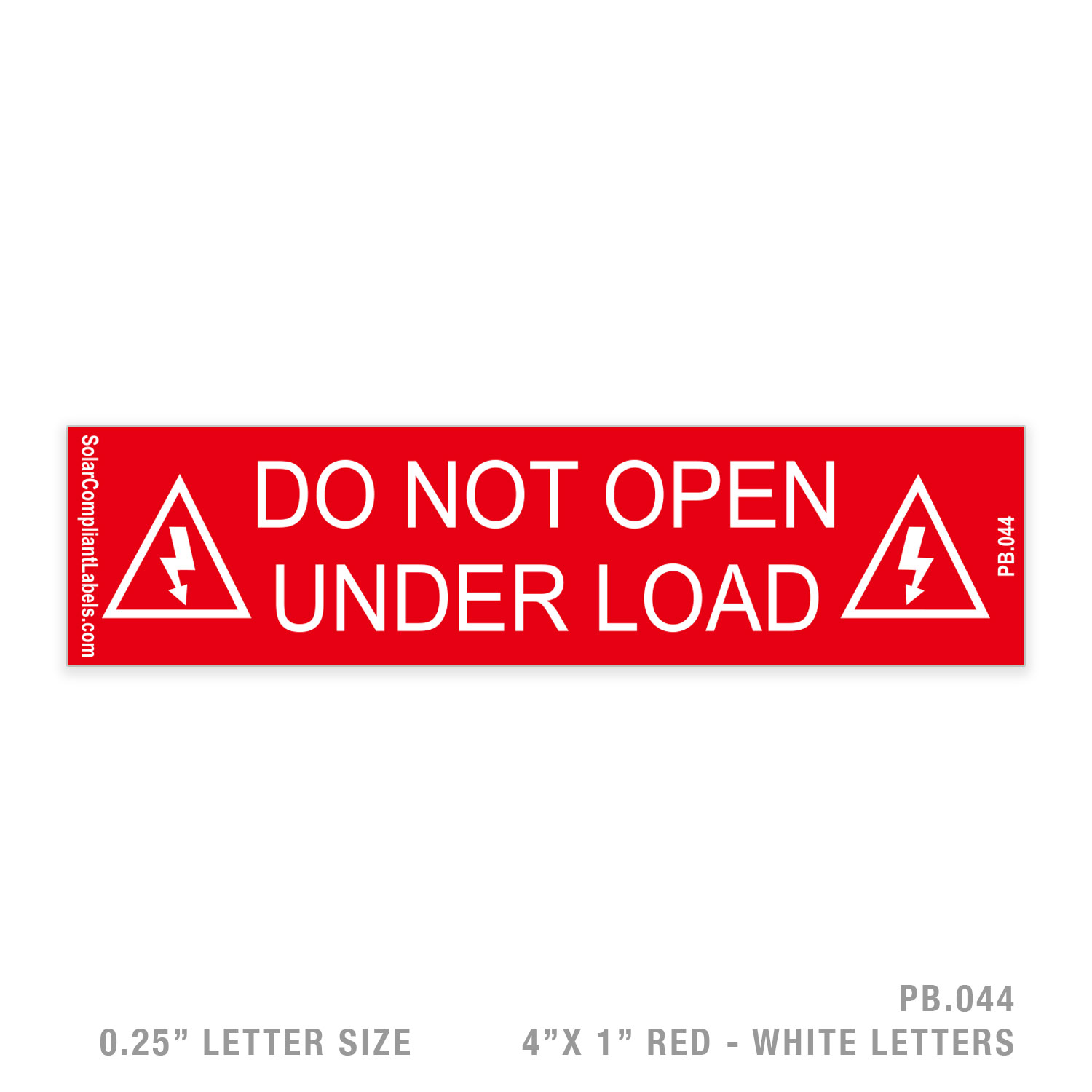 DO NOT OPEN – 044 PLACARD | SOLAR COMPLIANT LABELS