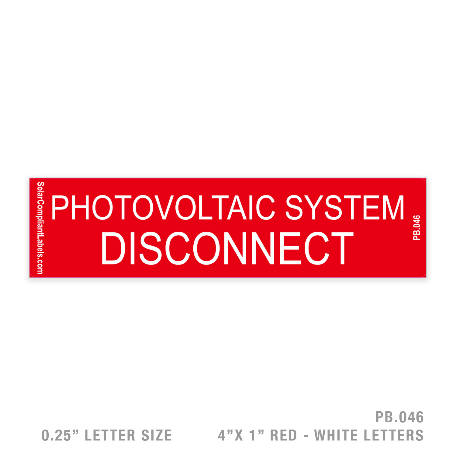 PV SYSTEM DISCONNECT – 046 PLACARD | SOLAR COMPLIANT LABELS