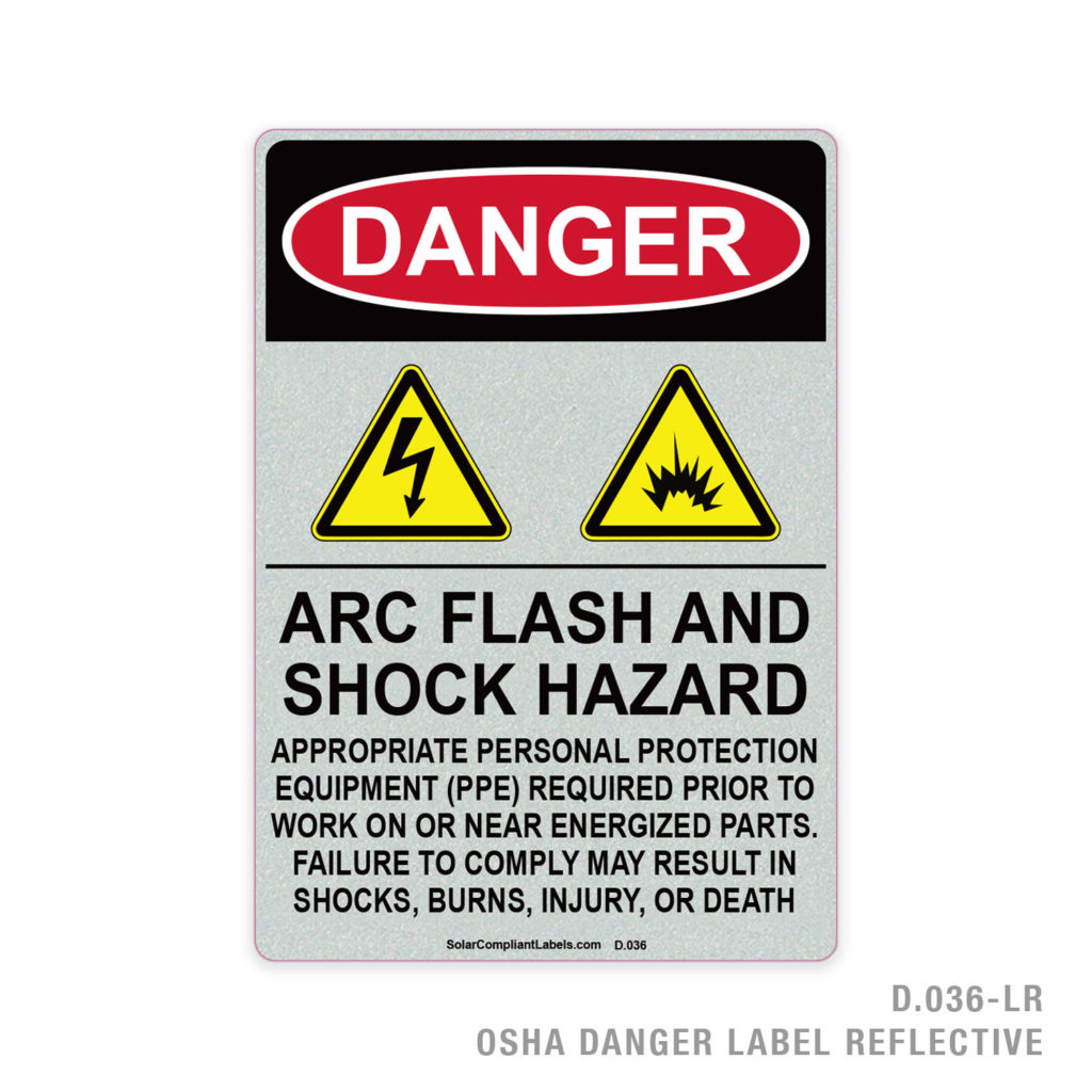 DANGER – ARC FLASH AND SHOCK HAZARD – 036 OSHA LABEL | SOLAR COMPLIANT ...