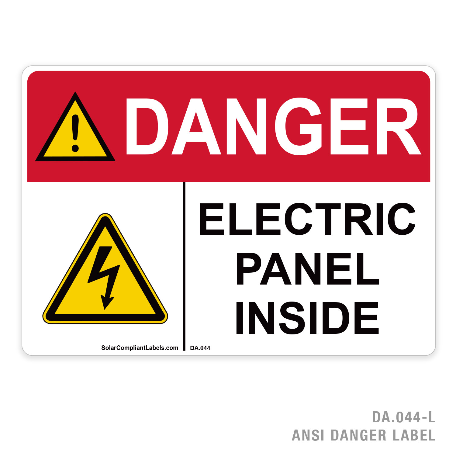 DANGER - ELECTRIC PANEL INSIDE - 044A ANSI LABEL | SOLAR COMPLIANT LABELS