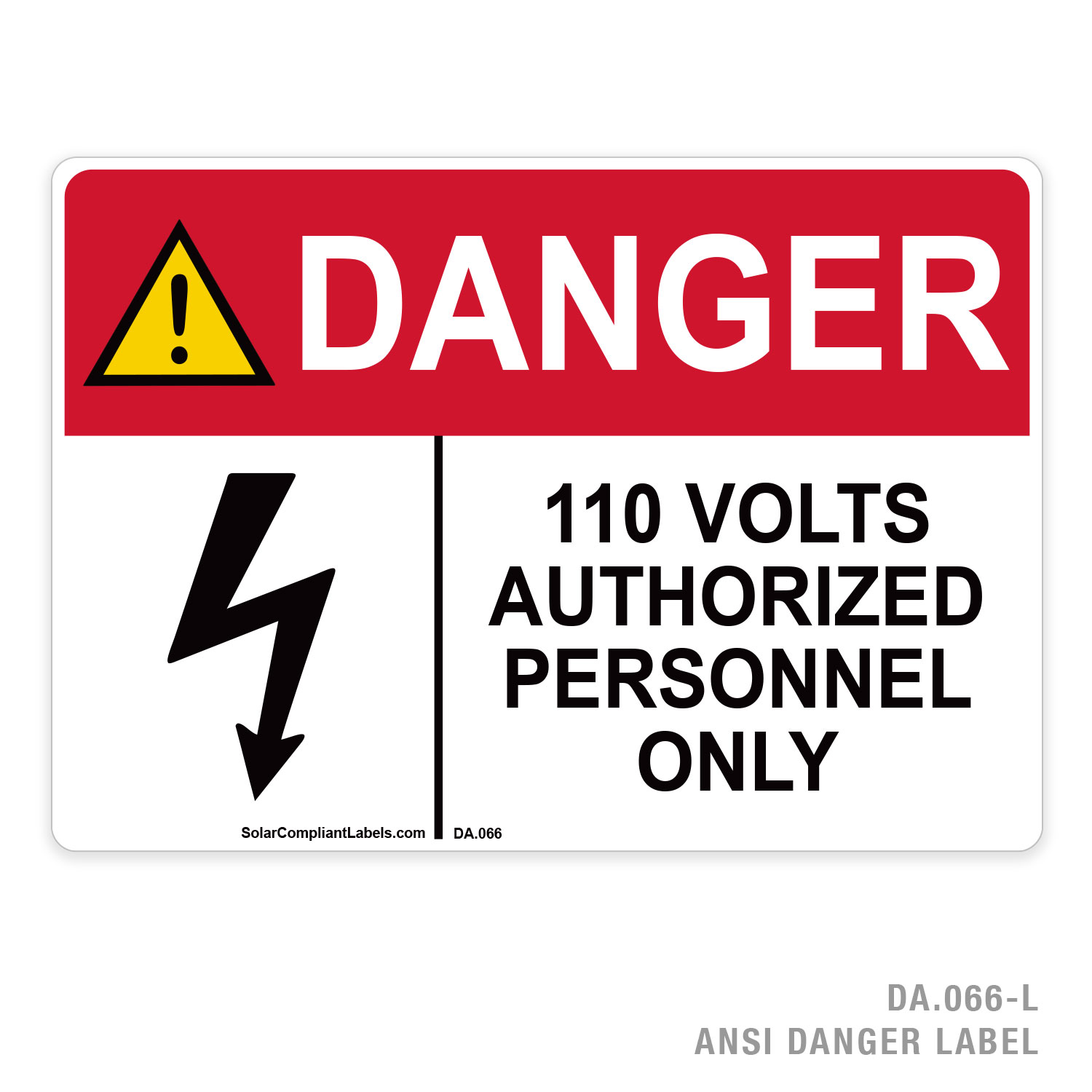 DANGER – 110 VOLTS AUTHORIZED PERSONNEL ONLY – 066A ANSI LABEL | SOLAR ...