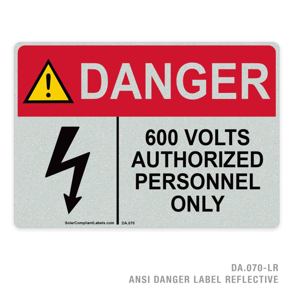 DANGER - 600 VOLTS AUTHORIZED PERSONNEL ONLY - 070A ANSI LABEL | SOLAR ...