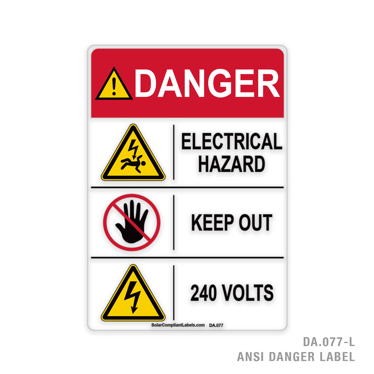 DANGER – ELECTRICAL HAZARD – KEEP OUT – 240 VOLTS – 077A ANSI LABEL ...