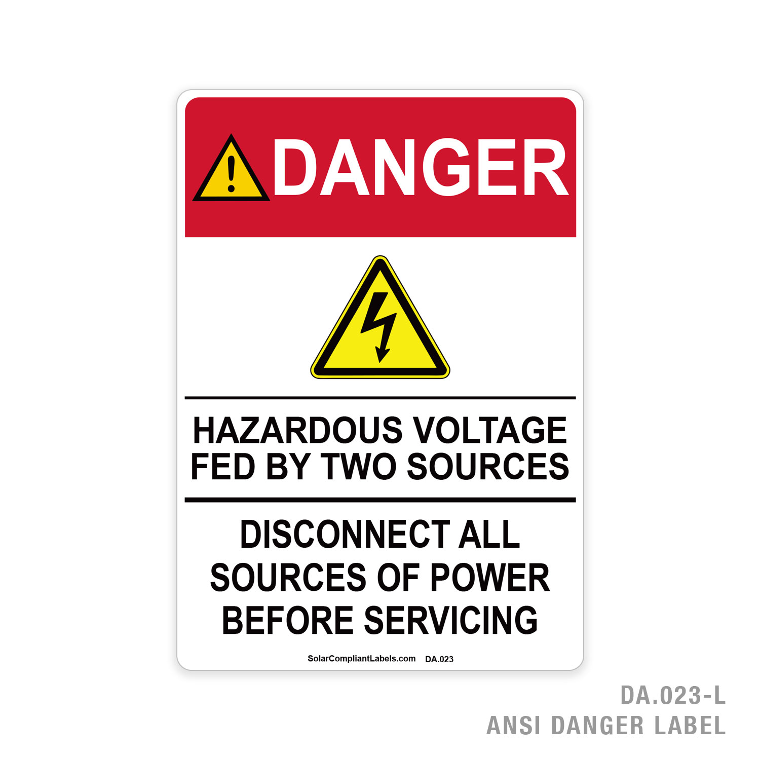 DANGER – HAZARDOUS VOLTAGE FED BY TWO SOURCES – 023A ANSI LABEL | SOLAR ...