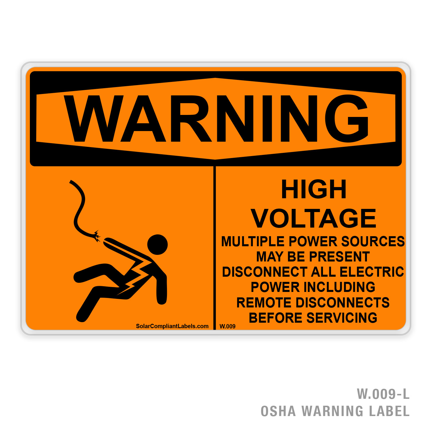 WARNING – HIGH VOLTAGE – MULTIPLE SOURCES OF POWER – 009 OSHA LABEL ...