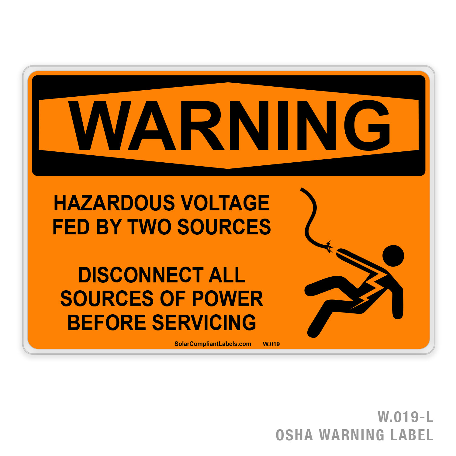 WARNING – HAZARDOUS VOLTAGE FED BY TWO SOURCES – 019 OSHA LABEL | SOLAR ...