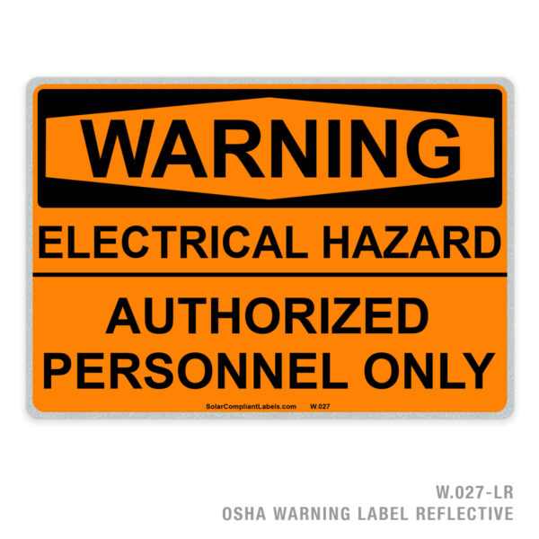 WARNING – ELECTRICAL HAZARD – AUTHORIZED PERSONNEL ONLY – 027 OSHA ...
