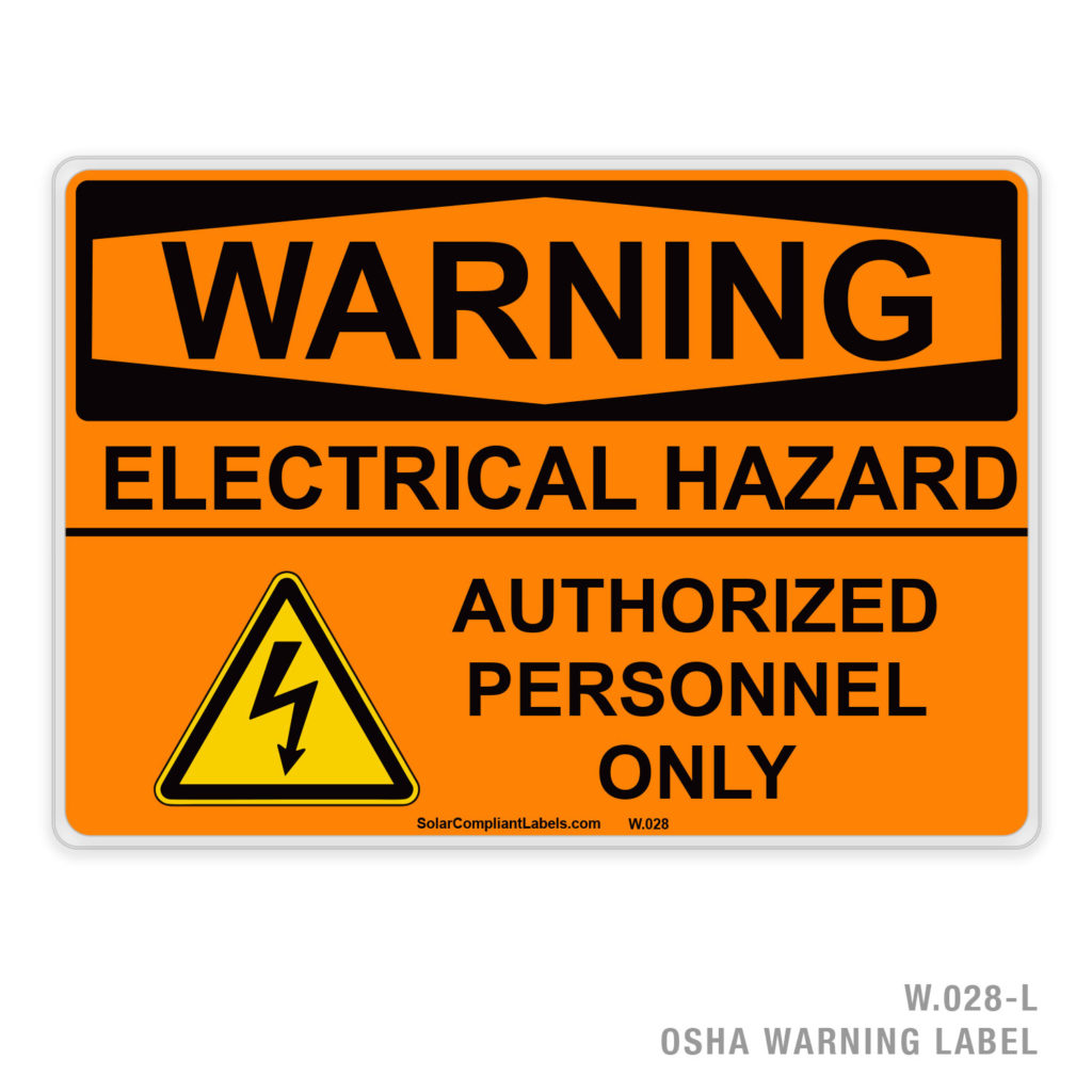 WARNING – ELECTRICAL HAZARD – AUTHORIZED PERSONNEL ONLY – 028 OSHA ...