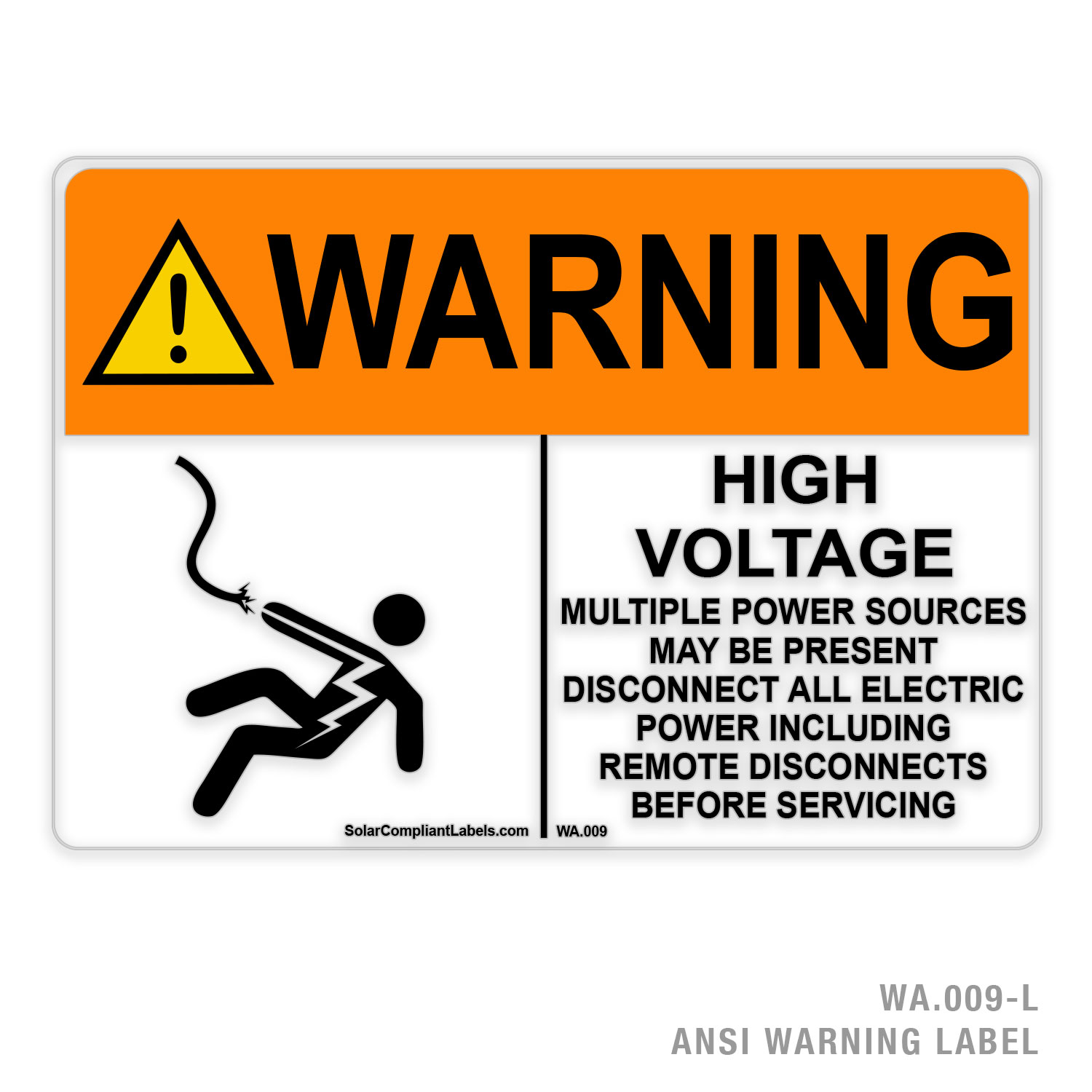 WARNING - HIGH VOLTAGE - MULTIPLE POWER SOURCES - 009A ANSI LABEL ...