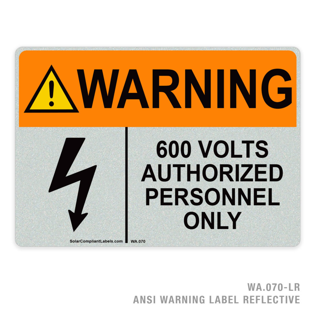 WARNING – 600 VOLTS – AUTHORIZED PERSONNEL ONLY – 070A ANSI LABEL ...