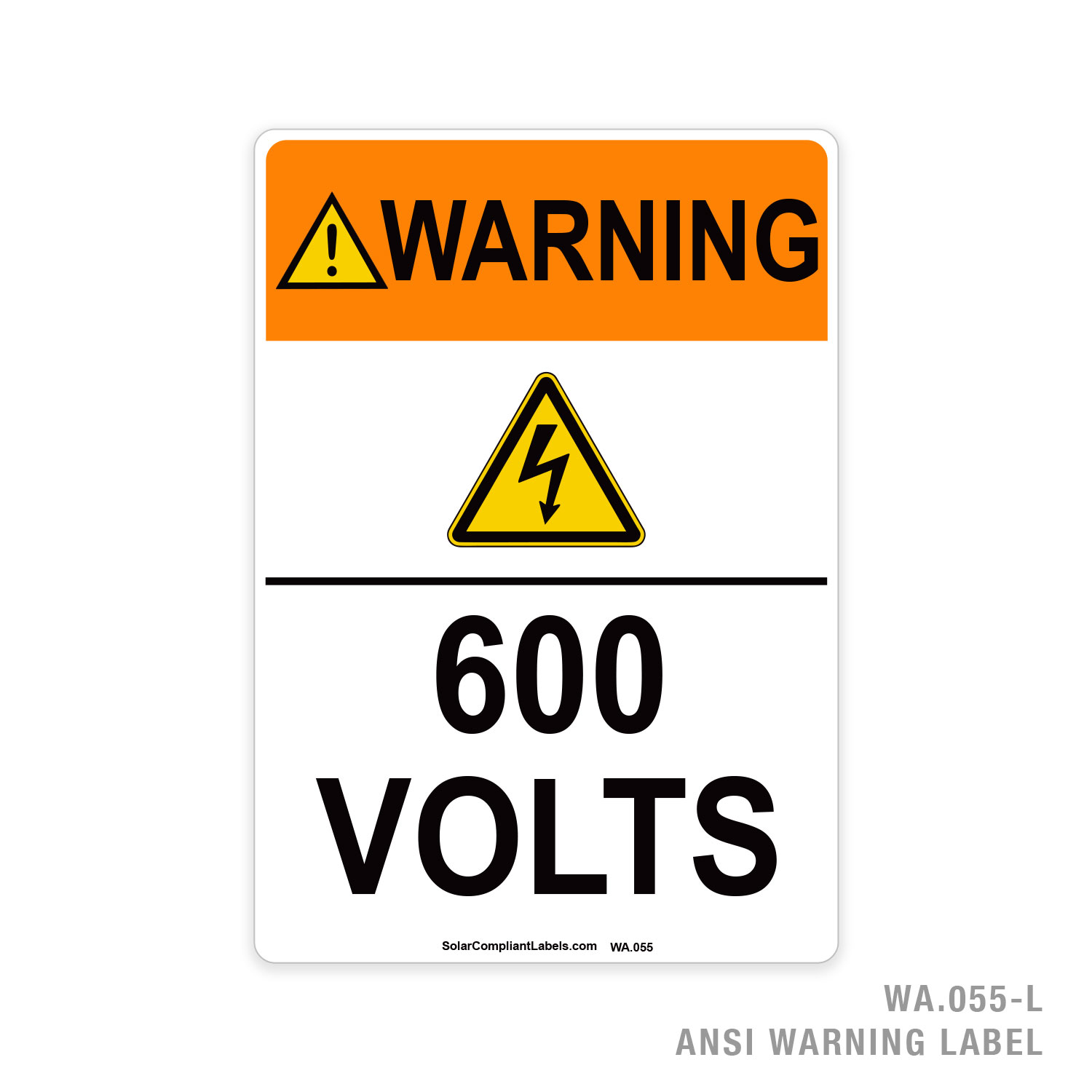WARNING – 600 VOLTS – 055A ANSI LABEL | SOLAR COMPLIANT LABELS